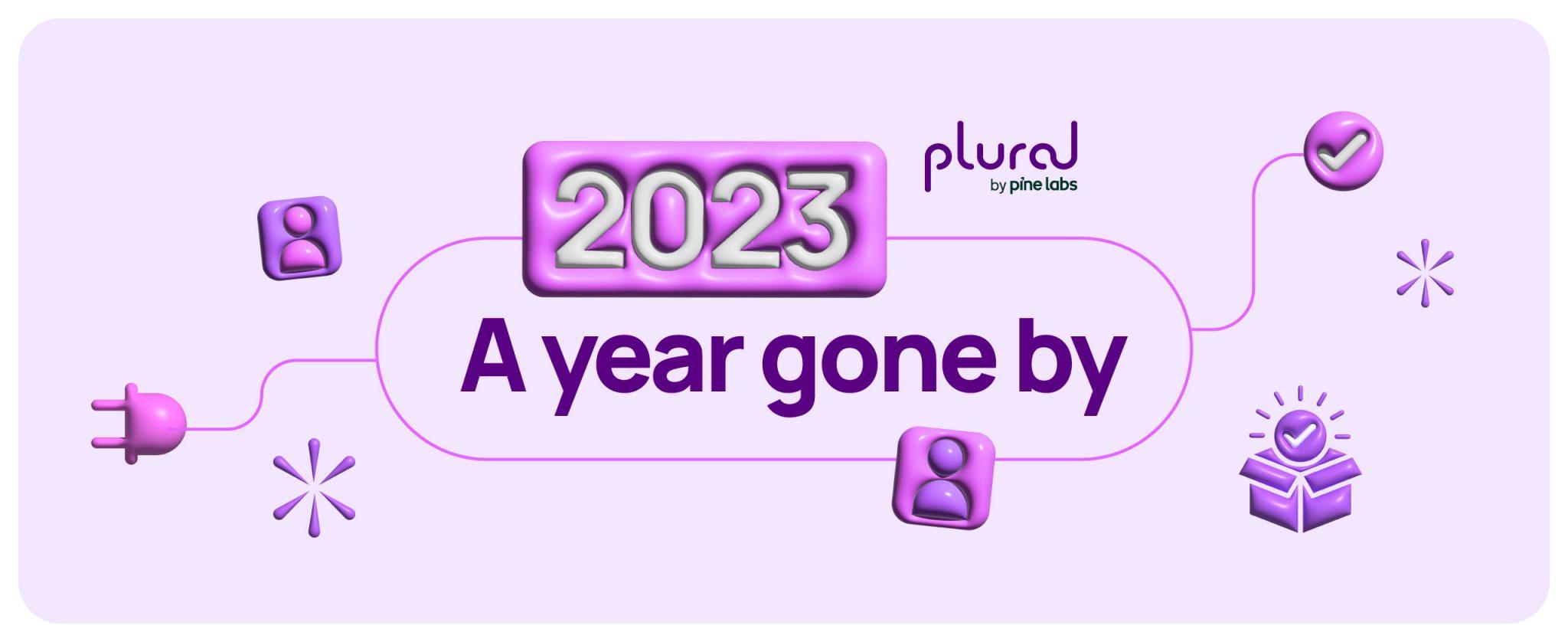 2023: A look back at the year gone by - Plural by Pine Labs